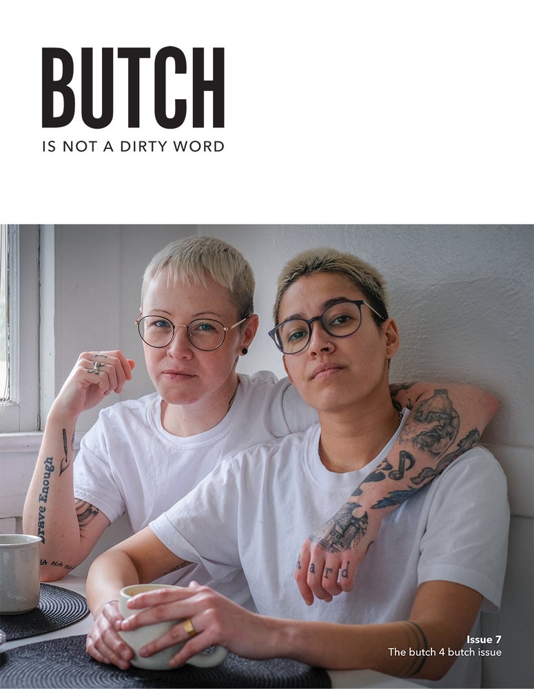 Issue #7 - The Butch4Butch Edition – butchisnotadirtyword